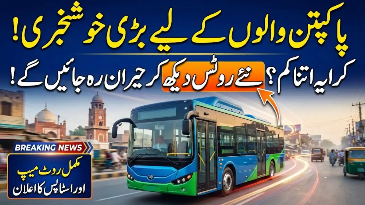 Pakpattan Electric Buses 2026 – Complete Route Map, Ticket Fares ...